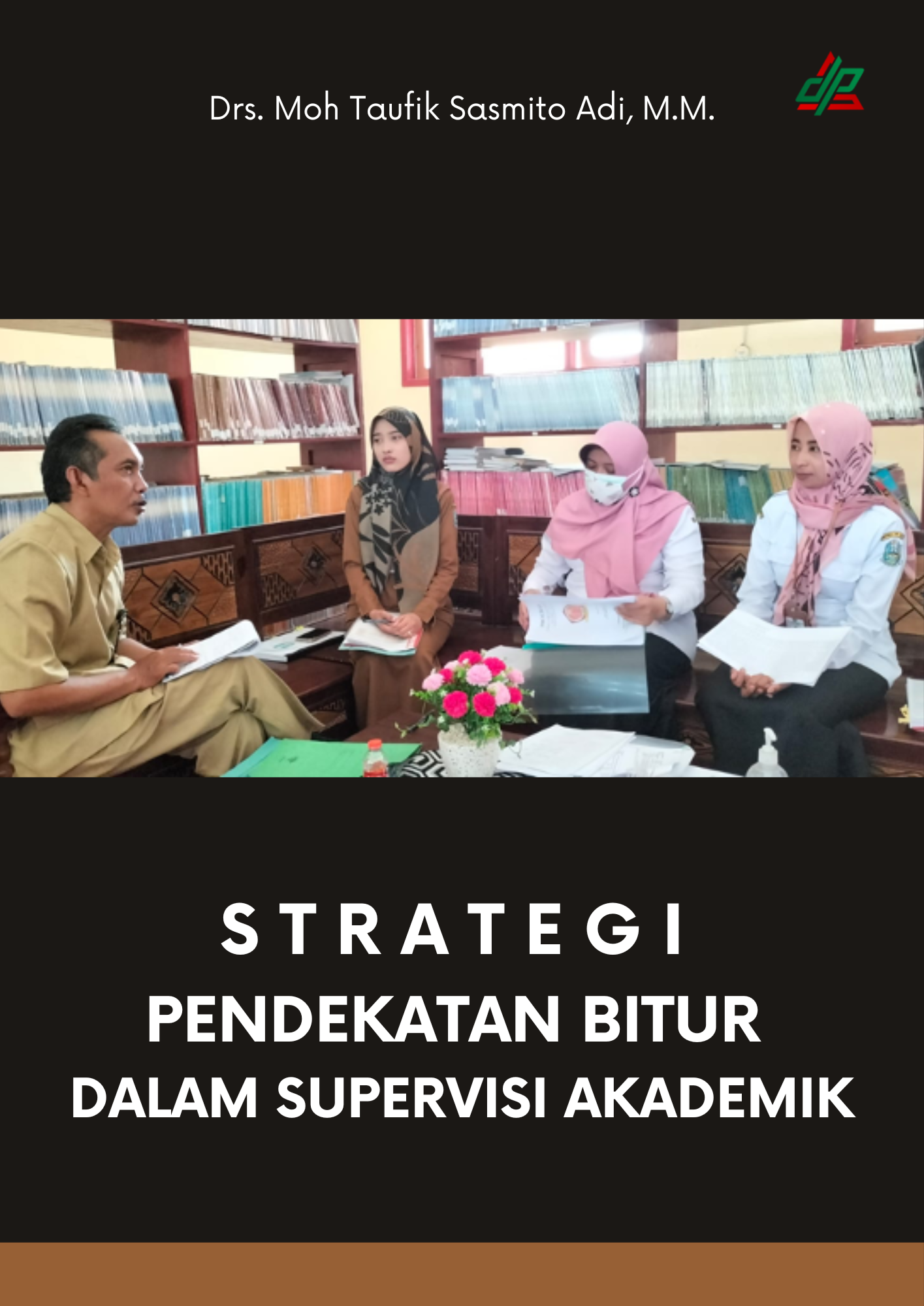 STRATEGI PENDEKATAN BITUR DALAM SUPERVISI AKADEMIK | Penerbit Delta Pustaka
