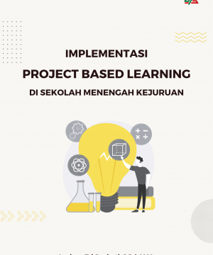 Implementasi PROJECT BASED LEARNING di Sekolah Menengah Kejuruan ...
